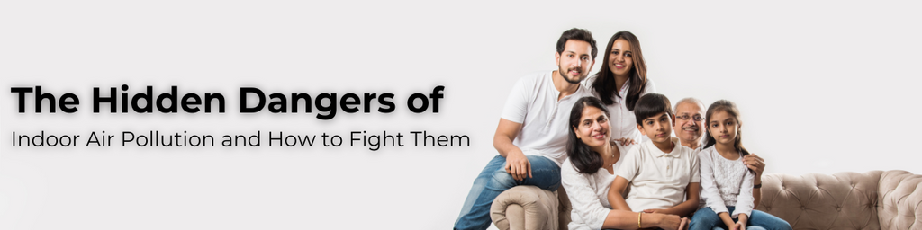 The Hidden Dangers of Indoor Air Pollution and How to Fight Them | AIRTH